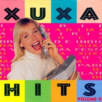 Xuxa Hits (Vol. 2) | Álbum de Xuxa - LETRAS.MUS.BR