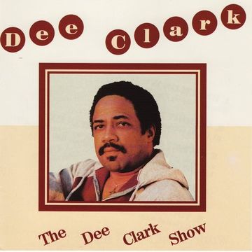 The Dee Clark Show | Álbum de Dee Clark - LETRAS.COM