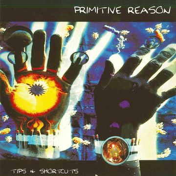 Tips & Shortcuts | Álbum de Primitive Reason - LETRAS.COM