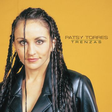 Trenzas | Álbum de Patsy Torres - LETRAS.COM