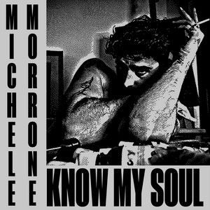 Know My Soul | Single de Michele Morrone - LETRAS.COM