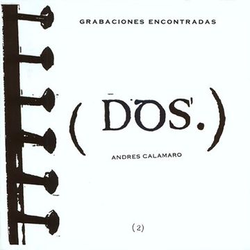 Grabaciones Encontradas 2 | Álbum de Andrés Calamaro - LETRAS.MUS.BR