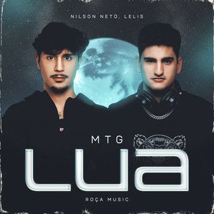 MTG Lua | Single de Nilson Neto - LETRAS.MUS.BR