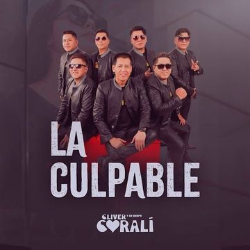 La Culpable | Single de Cliver y su Grupo Coralí - LETRAS.COM