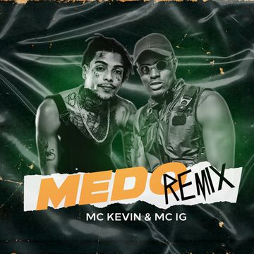 Medo (remix) | Single de MC Kevin - LETRAS.MUS.BR