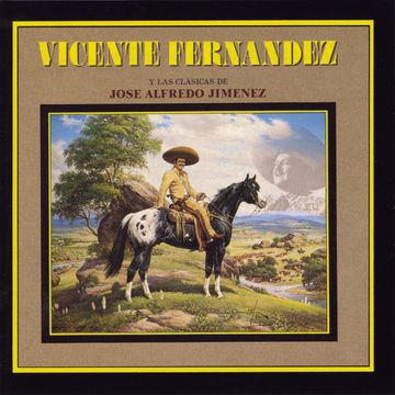 Y Las Clasicas de Jose Alfredo Jimenez | Álbum de Vicente Fernández - LETRAS.MUS.BR