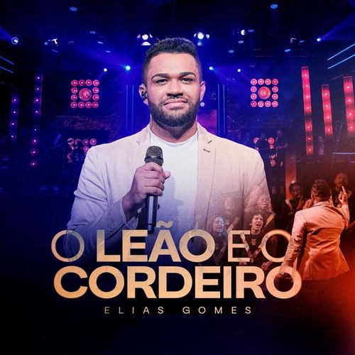O Leão e o Cordeiro - Elias Gomes - Cifra Club