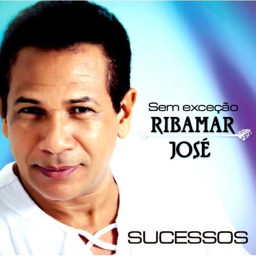 Ribamar Jose | Cifra Club