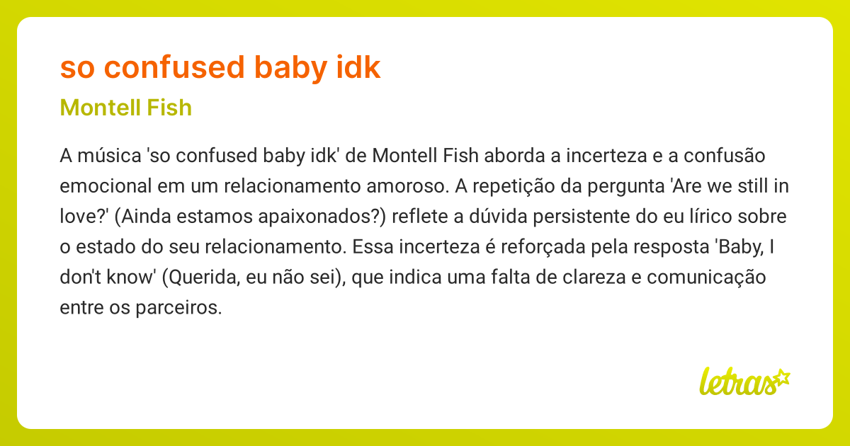Significado da música SO CONFUSED BABY IDK (Montell Fish) - LETRAS.MUS.BR