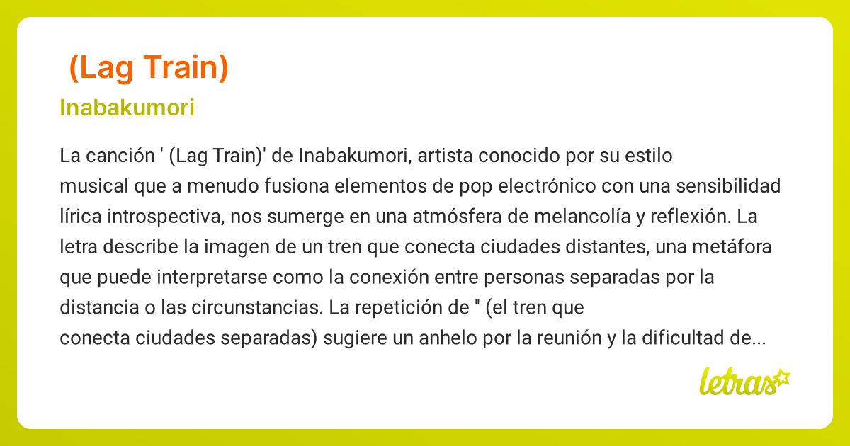 Significado de la canción ラグトレイン (LAG TRAIN) (Inabakumori) - LETRAS.COM