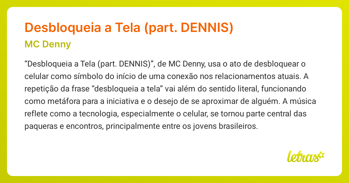 Significado da música Desbloqueia a Tela (part. DENNIS) (MC Denny ...