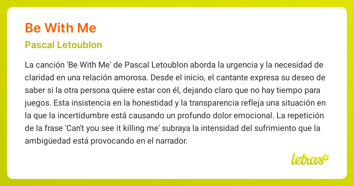 Significado de la canción BE WITH ME (Pascal Letoublon) - LETRAS.COM