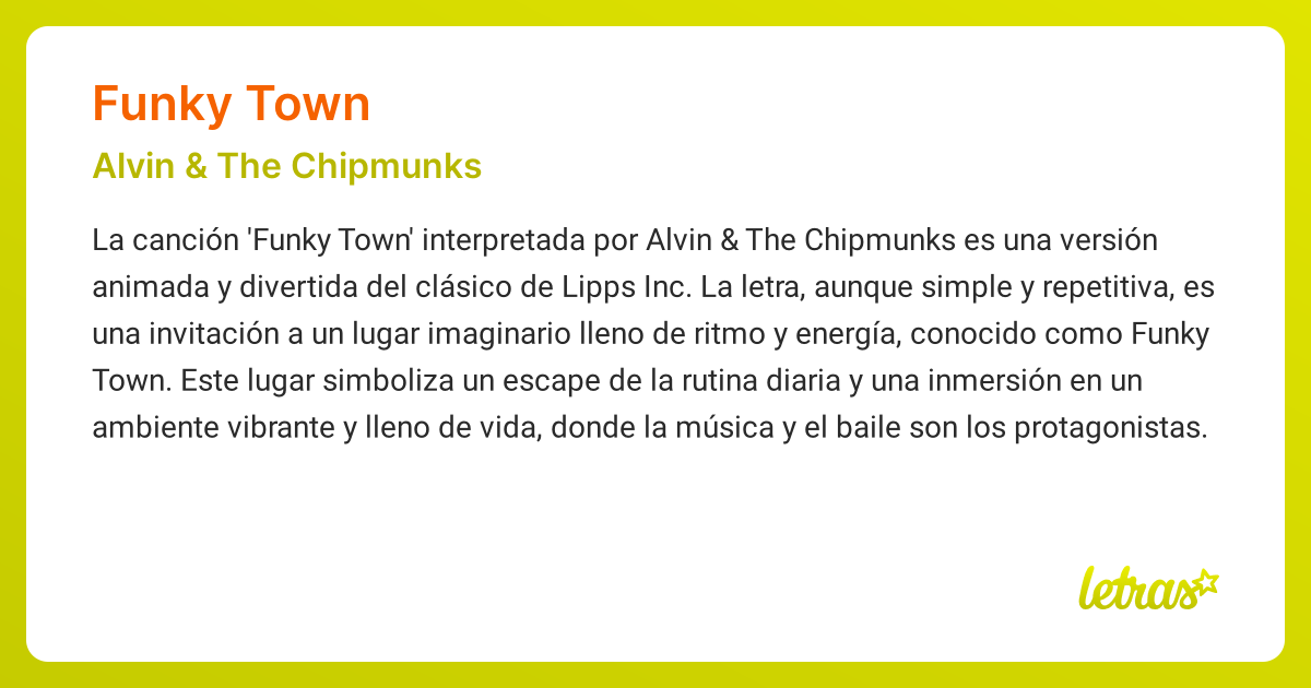Significado de la canción FUNKY TOWN (Alvin & The Chipmunks) - LETRAS.COM