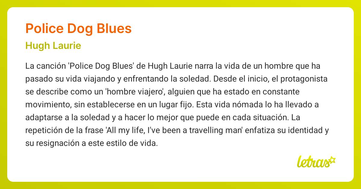Significado de la canción POLICE DOG BLUES (Hugh Laurie) - LETRAS.COM