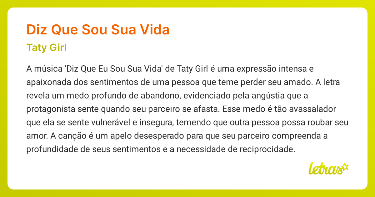 Significado da música DIZ QUE SOU SUA VIDA (Taty Girl) - LETRAS.MUS.BR