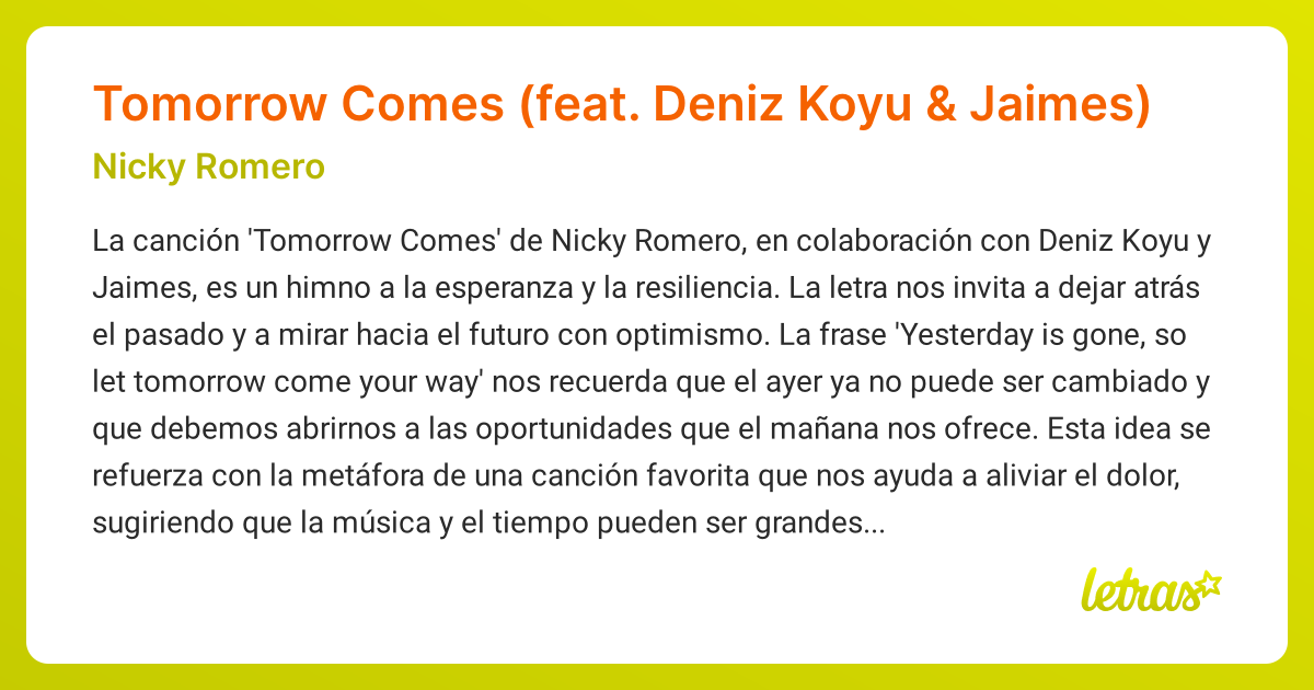 Significado de la canción Tomorrow Comes (feat. Deniz Koyu & Jaimes) (Nicky Romero) - LETRAS.COM
