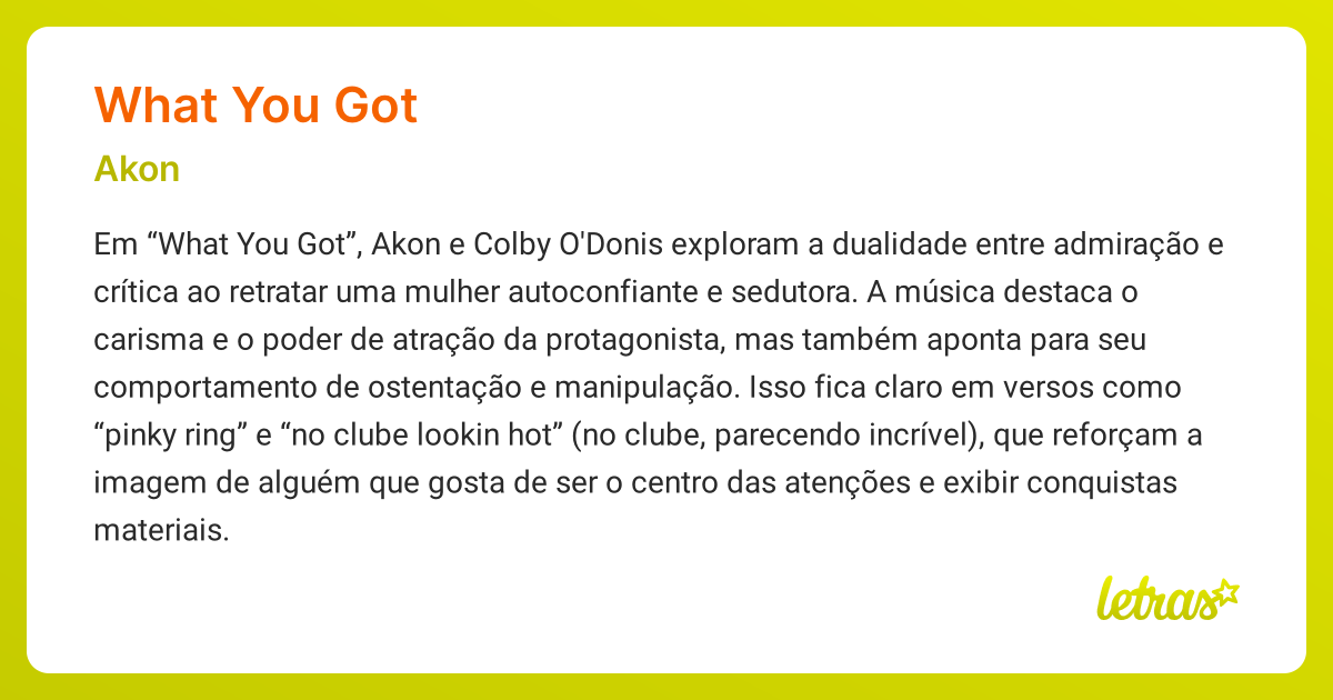Significado da música WHAT YOU GOT (Akon) - LETRAS.MUS.BR
