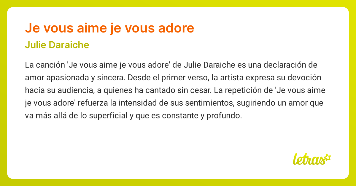 Significado de la canción JE VOUS AIME JE VOUS ADORE (Julie Daraiche) - LETRAS.COM