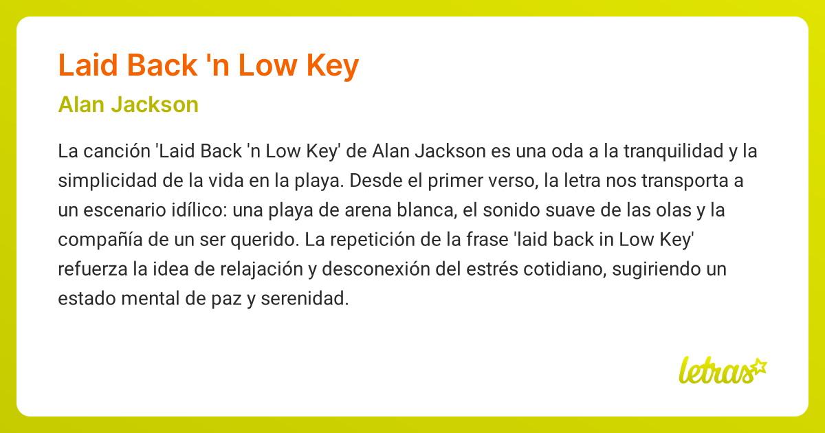 Significado de la canción LAID BACK 'N LOW KEY (Alan Jackson) - LETRAS.COM