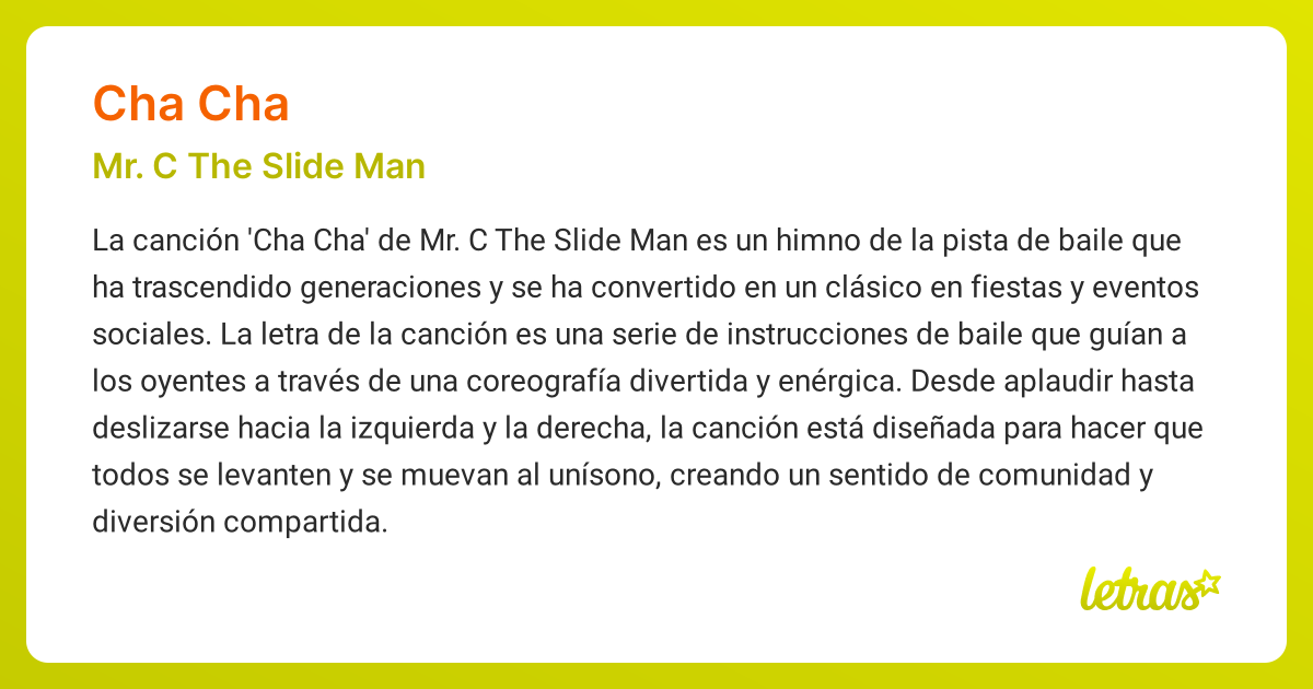 Significado de la canción CHA CHA (Mr. C The Slide Man) - LETRAS.COM