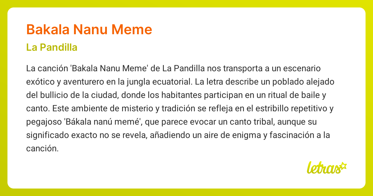 Significado de la canción BAKALA NANU MEME (La Pandilla) - LETRAS.COM
