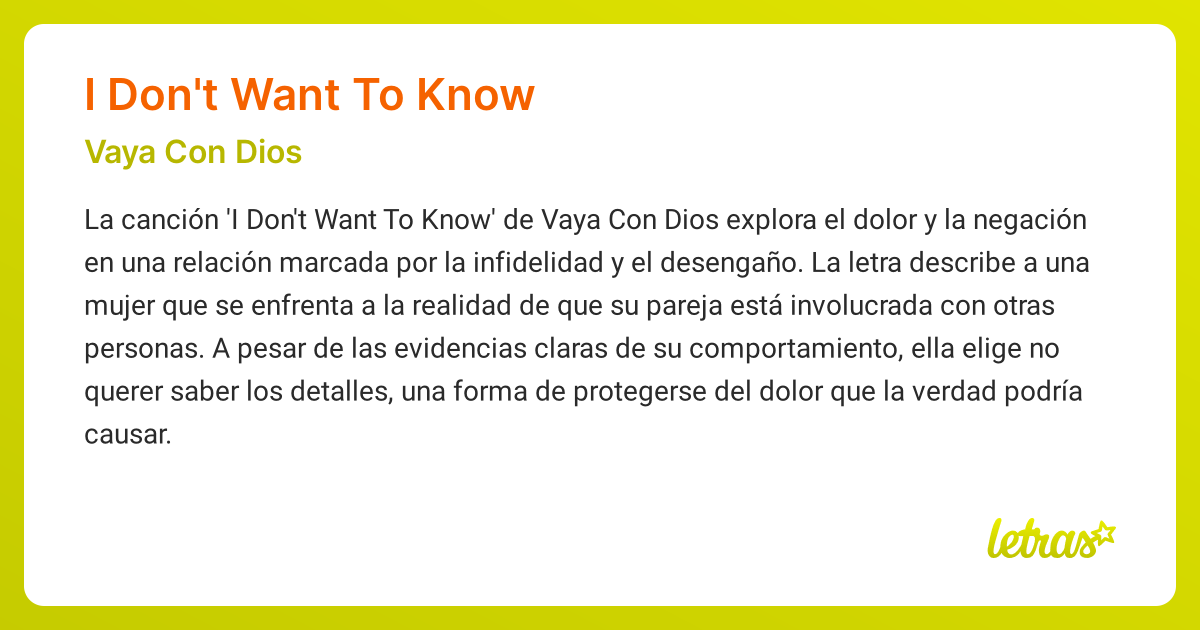 Significado de la canción I DON'T WANT TO KNOW (Vaya Con Dios) - LETRAS.COM