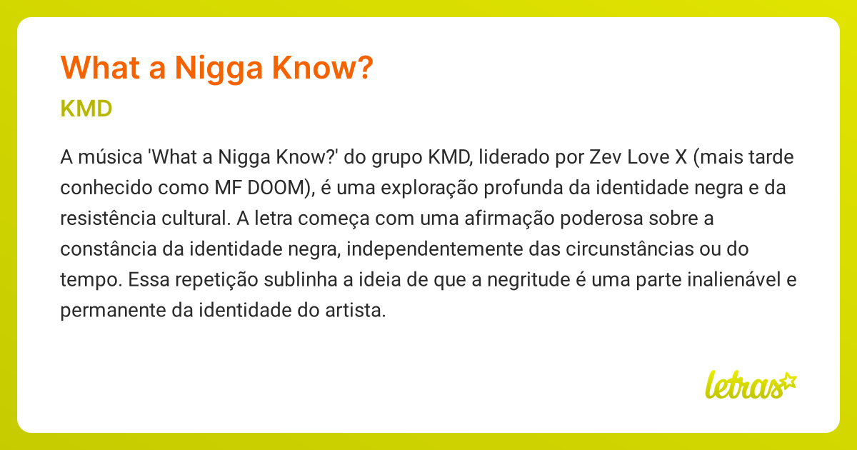 Significado da música WHAT A NIGGA KNOW? (KMD) - LETRAS.MUS.BR