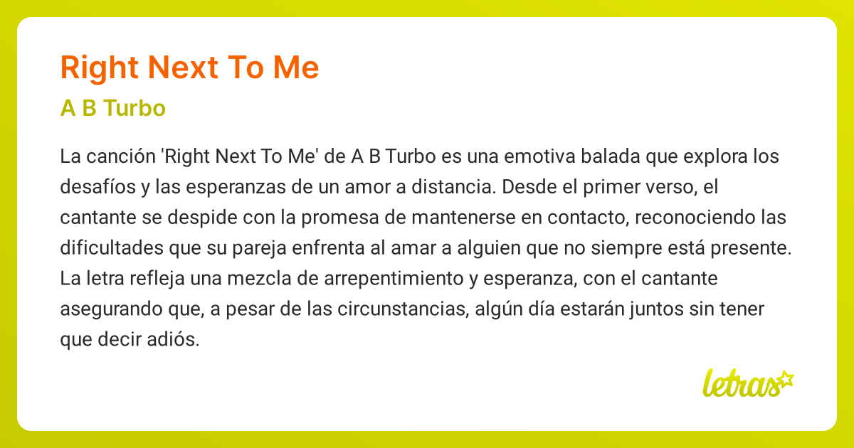 Significado de la canción RIGHT NEXT TO ME (A B Turbo) - LETRAS.COM