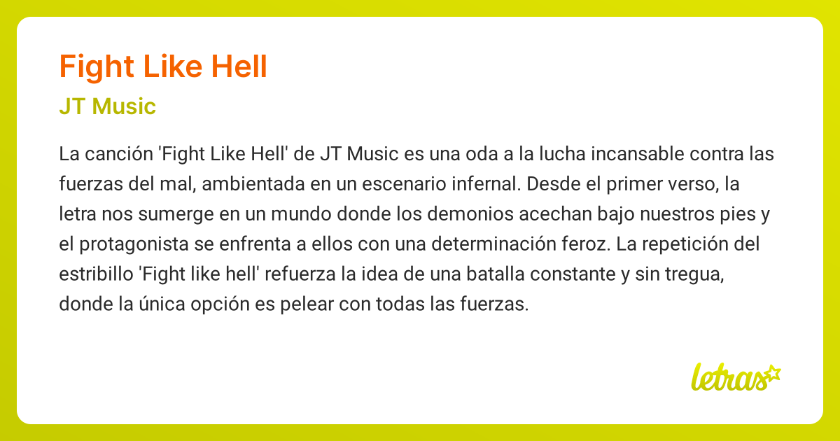 Significado de la canción FIGHT LIKE HELL (JT Music) - LETRAS.COM