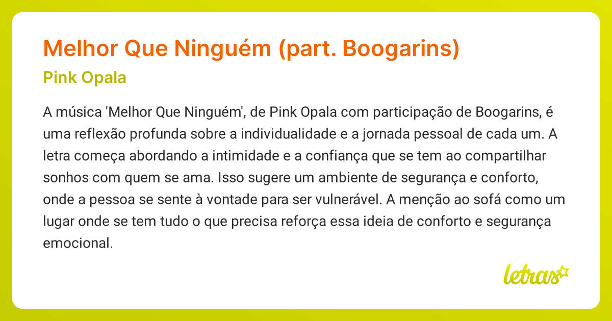 Significado da música Melhor Que Ninguém (part. Boogarins) (Pink Opala) - LETRAS.MUS.BR