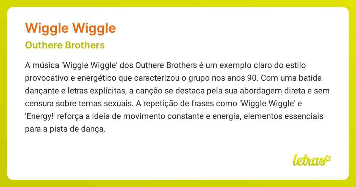 Significado da música WIGGLE WIGGLE (Outhere Brothers) - LETRAS.MUS.BR