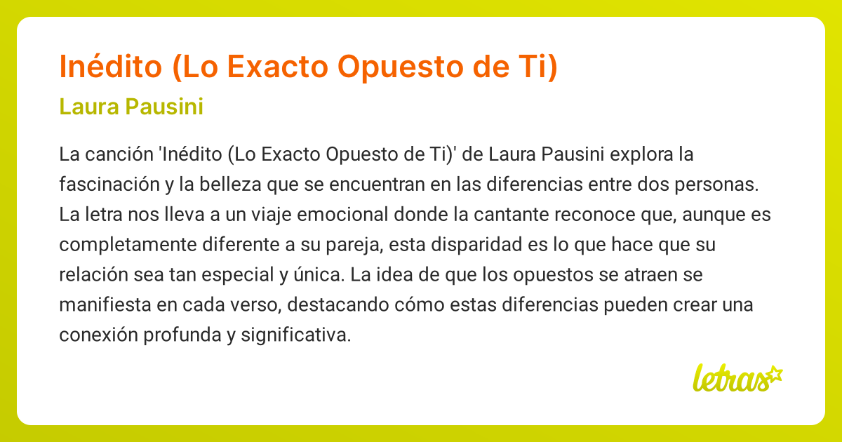 Significado de la canción Inédito (Lo Exacto Opuesto de Ti) (Laura ...