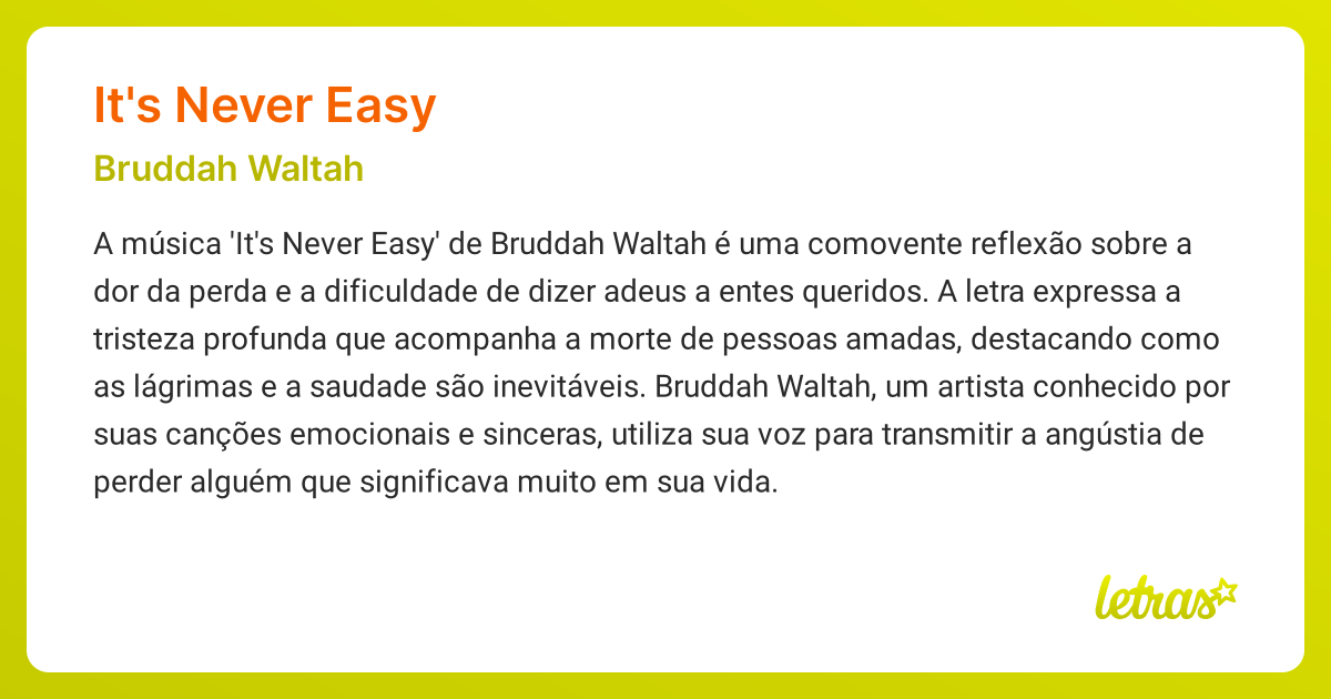Significado da música IT'S NEVER EASY (Bruddah Waltah) - LETRAS.MUS.BR