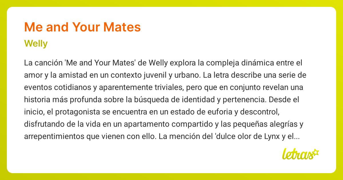 Significado de la canción ME AND YOUR MATES (Welly) - LETRAS.COM