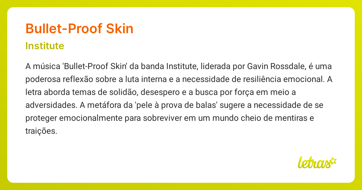 Significado da música BULLET-PROOF SKIN (Institute) - LETRAS.MUS.BR