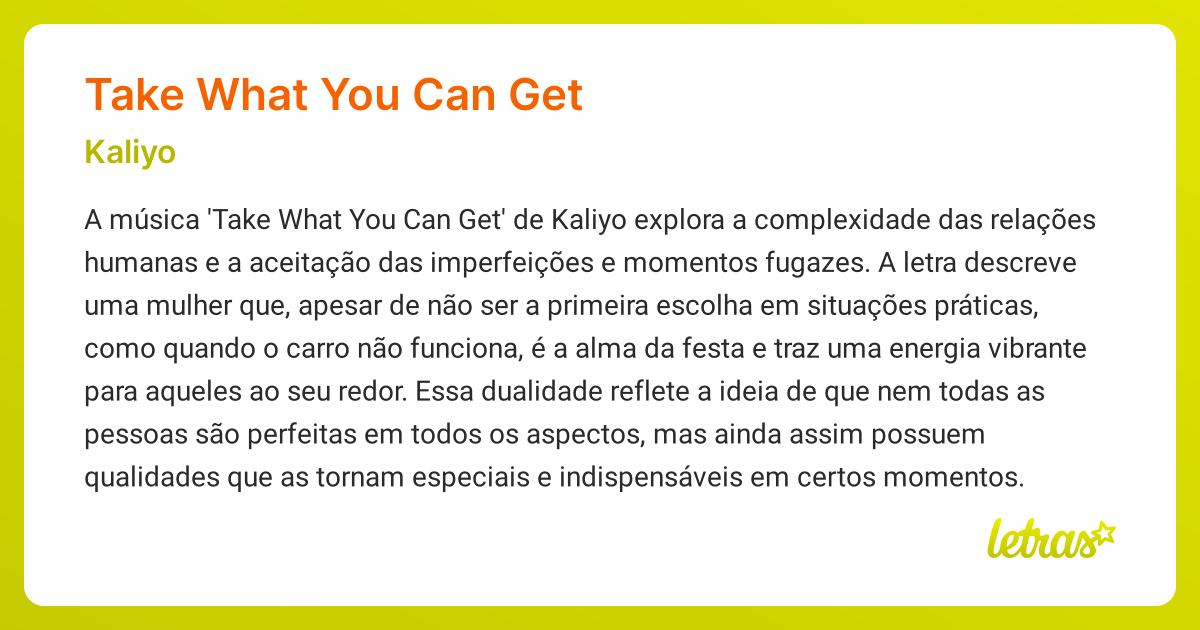 Significado da música TAKE WHAT YOU CAN GET (Kaliyo) - LETRAS.MUS.BR
