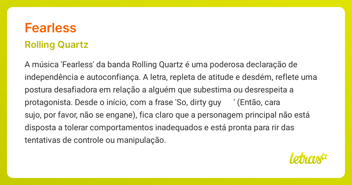 Significado da música FEARLESS (Rolling Quartz) - LETRAS.MUS.BR