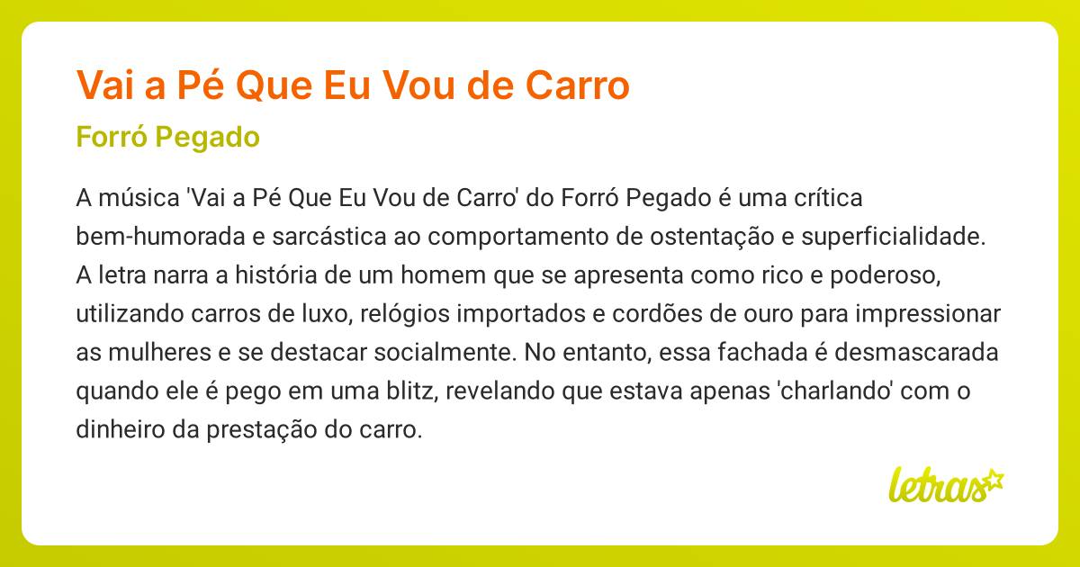 Significado da música VAI A PÉ QUE EU VOU DE CARRO (Forró Pegado ...
