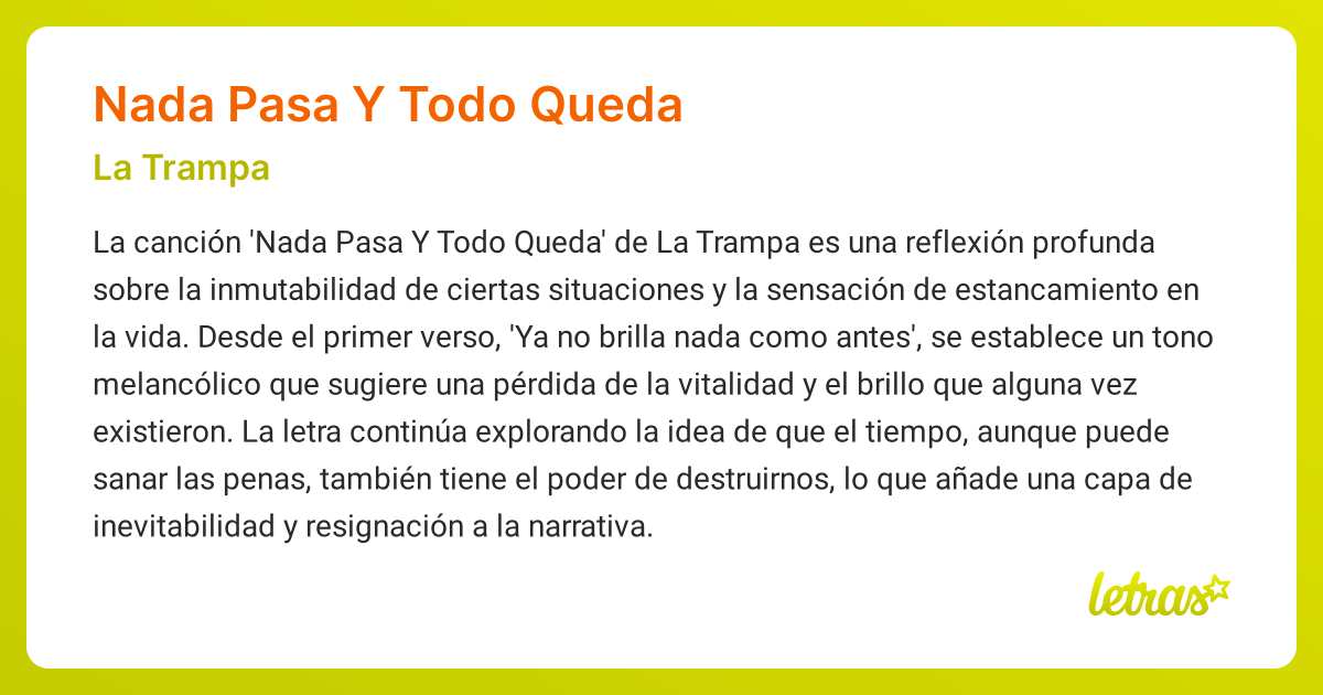 Significado de la canción NADA PASA Y TODO QUEDA (La Trampa) - LETRAS.COM