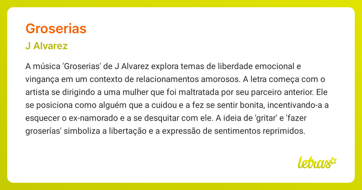 Significado da música GROSERIAS (J Alvarez) - LETRAS.MUS.BR
