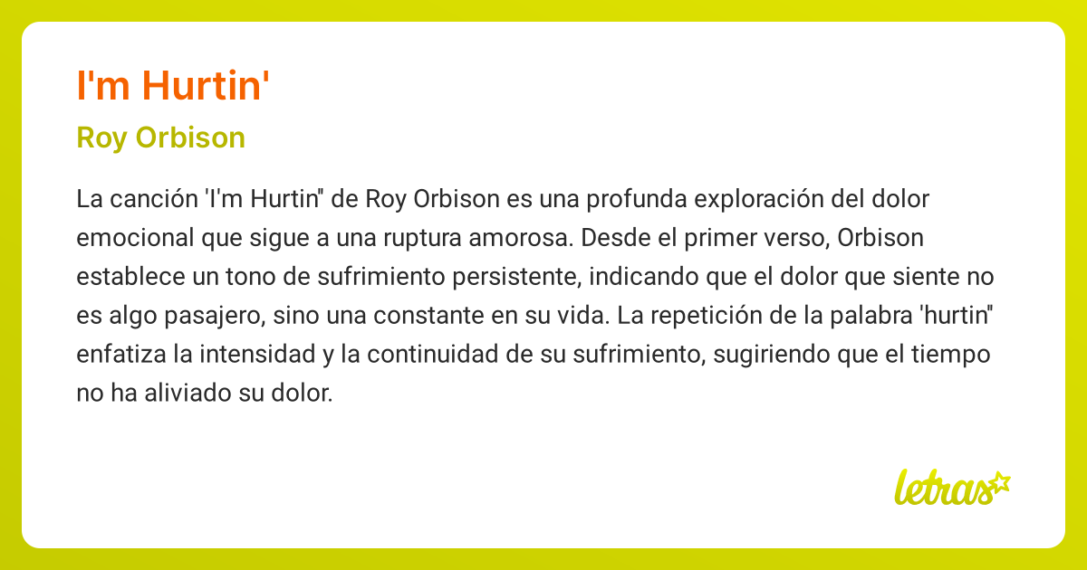 Significado de la canción I'M HURTIN' (Roy Orbison) - LETRAS.COM