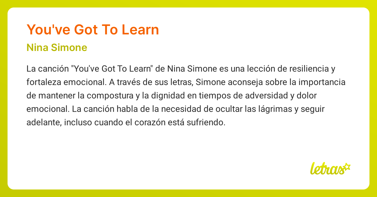 Significado de la canción YOU'VE GOT TO LEARN (Nina Simone) - LETRAS.COM
