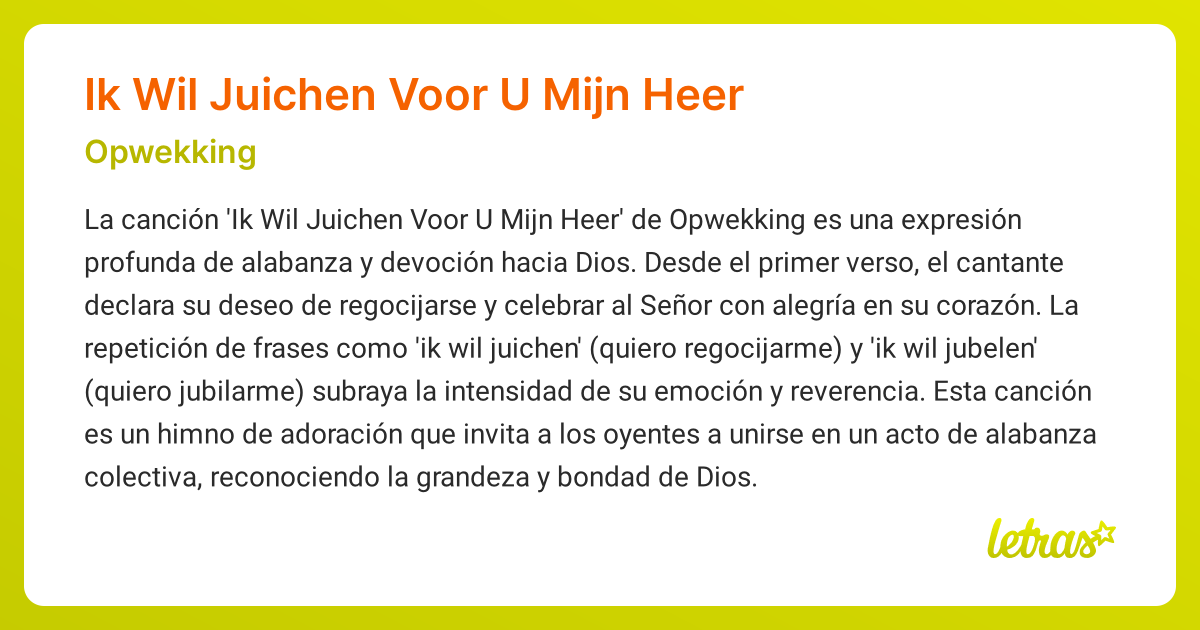 Significado de la canción Ik Wil Juichen Voor U Mijn Heer (Opwekking ...