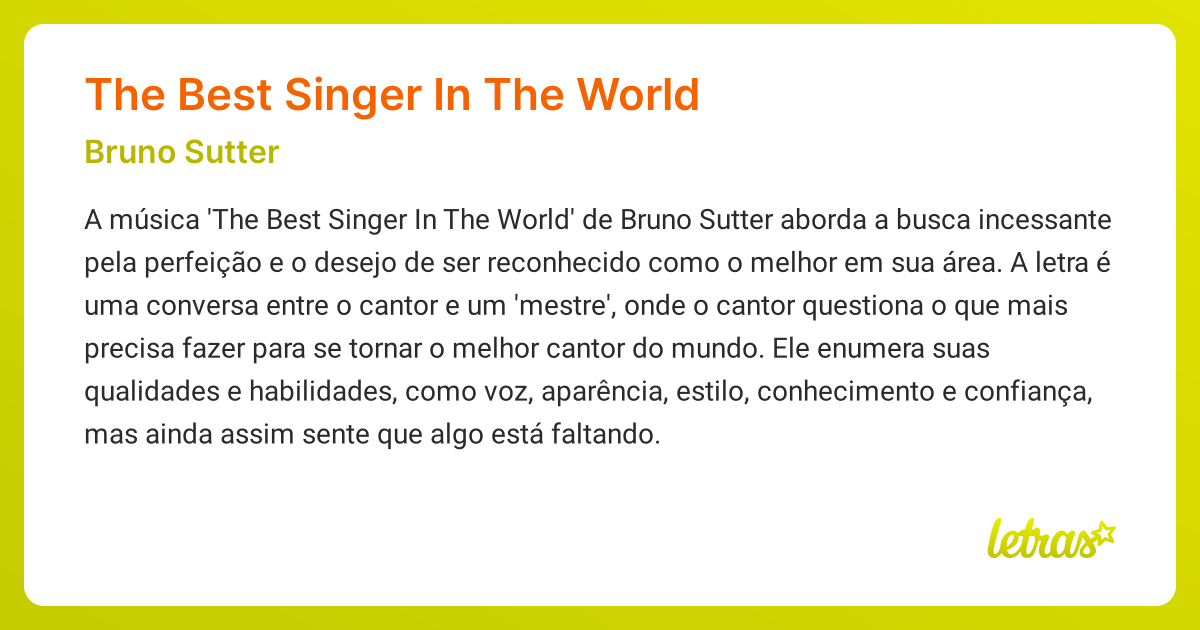 Significado da música THE BEST SINGER IN THE WORLD (Bruno Sutter ...