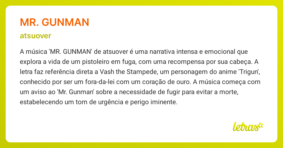 Significado da música MR. GUNMAN (atsuover) - LETRAS.MUS.BR
