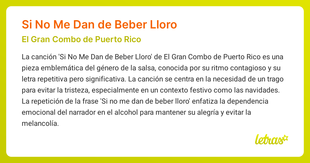 Significado de la canción SI NO ME DAN DE BEBER LLORO (El Gran Combo de ...