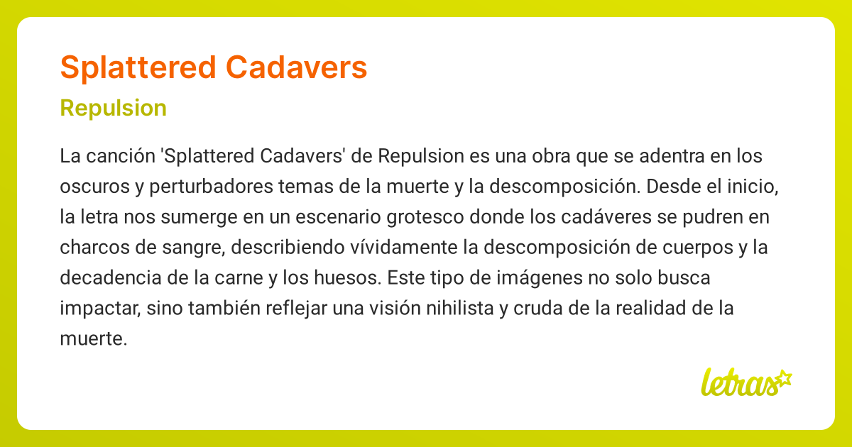 Significado de la canción SPLATTERED CADAVERS (Repulsion) - LETRAS.COM