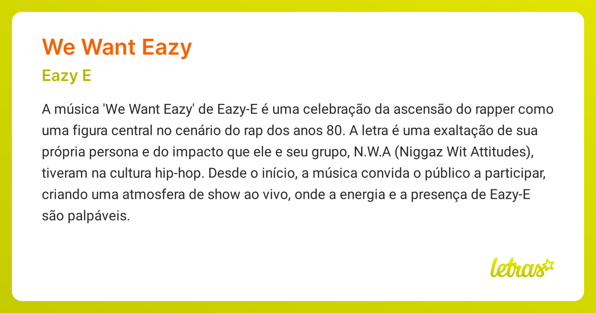 Significado da música WE WANT EAZY (Eazy E) - LETRAS.MUS.BR