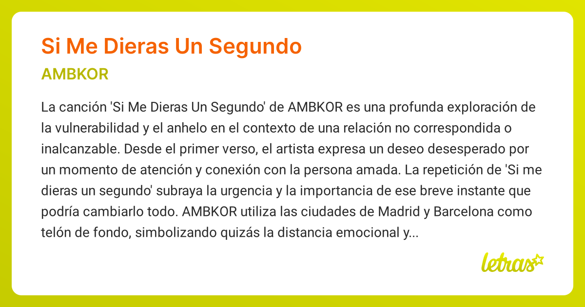 Significado de la canción SI ME DIERAS UN SEGUNDO (AMBKOR) - LETRAS.COM