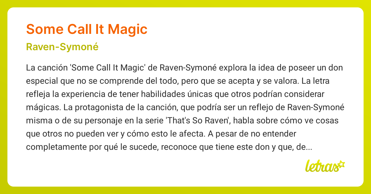 Significado de la canción SOME CALL IT MAGIC (Raven-Symoné) - LETRAS.COM